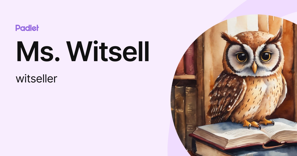 Ms. Witsell (witseller) profile | Padlet