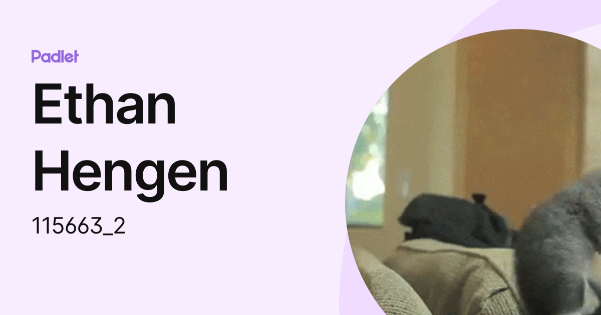 Ethan Hengen (115663_2) profile | Padlet