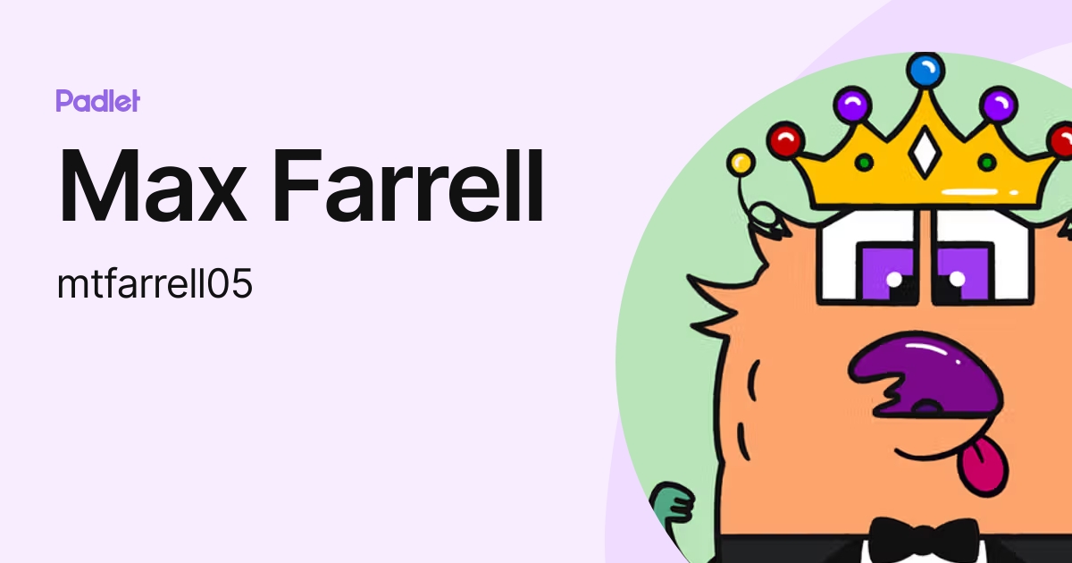 Max Farrell (mtfarrell05) profile | Padlet