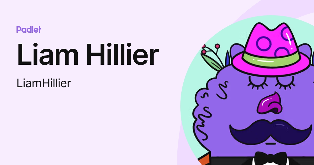 Liam Hillier (LiamHillier) profile | Padlet