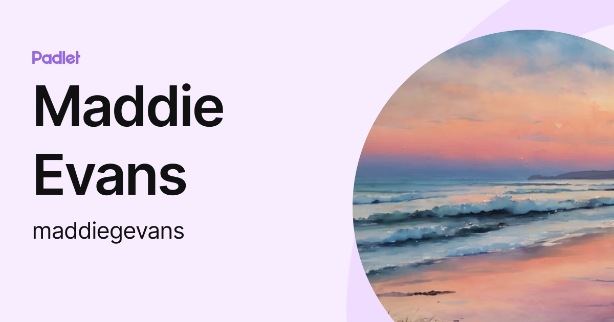 Maddie Evans (maddiegevans) profile | Padlet