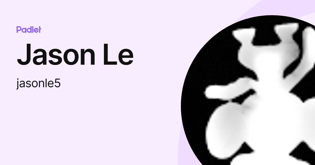 Jason Le (jasonle5) profile | Padlet