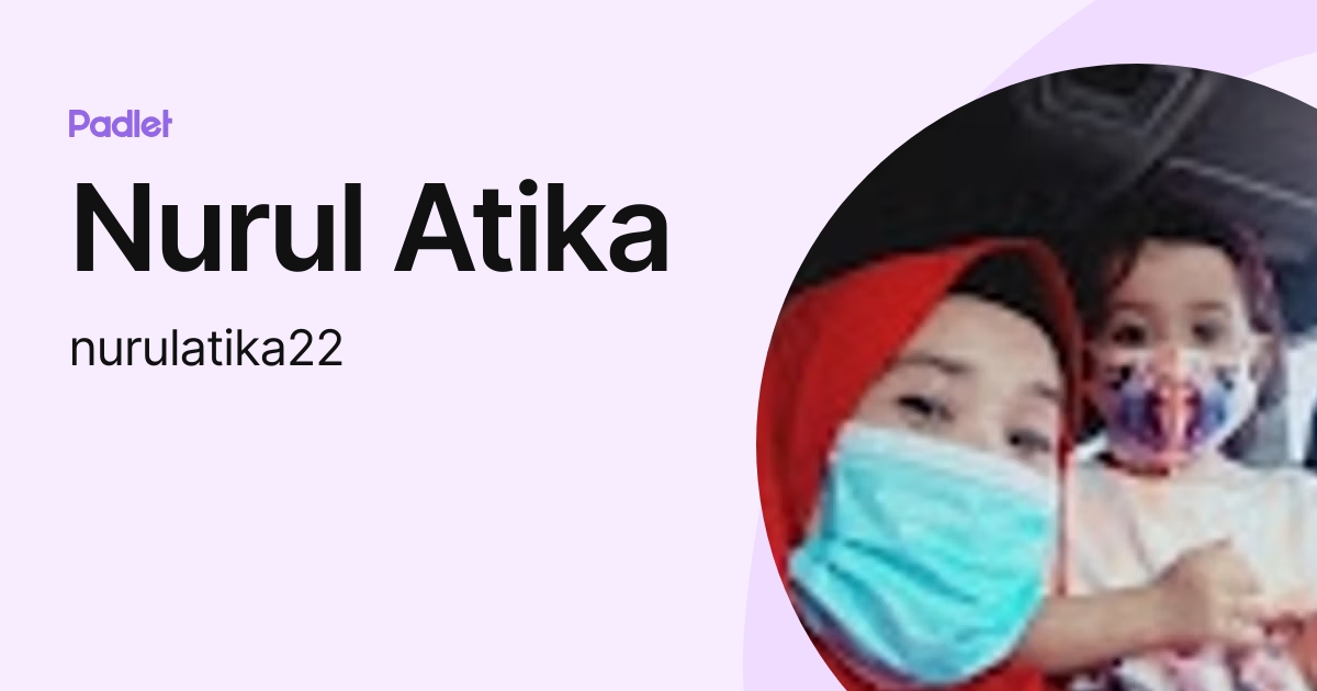 Nurul Atika (nurulatika22) profile | Padlet