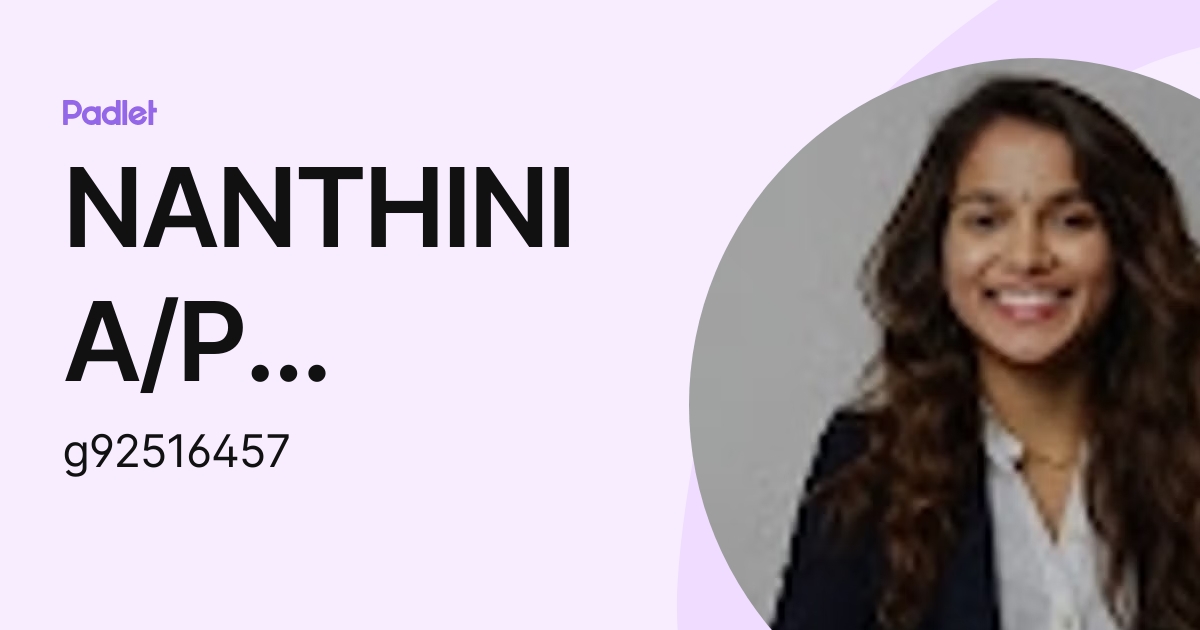 NANTHINI A/P VASUDEVAN KPM-Guru (g92516457) profile | Padlet