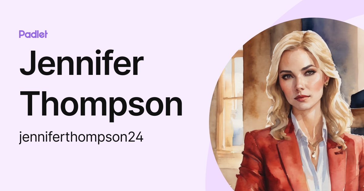 Jennifer Thompson (jenniferthompson24) profile | Padlet