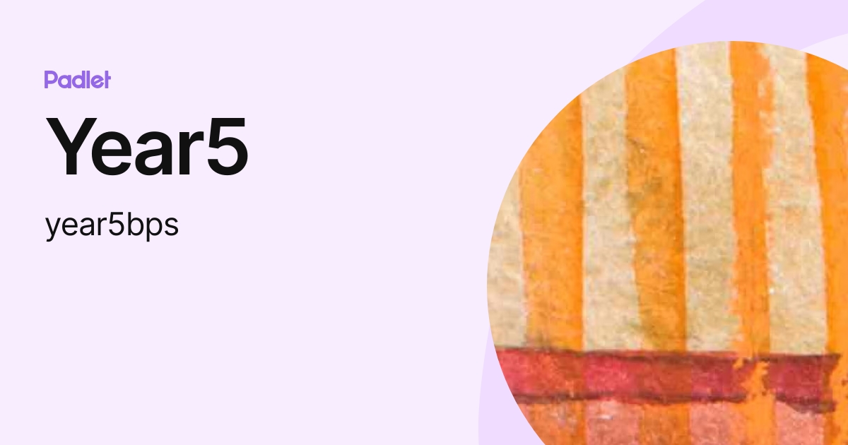 Year5 (year5bps) profile | Padlet