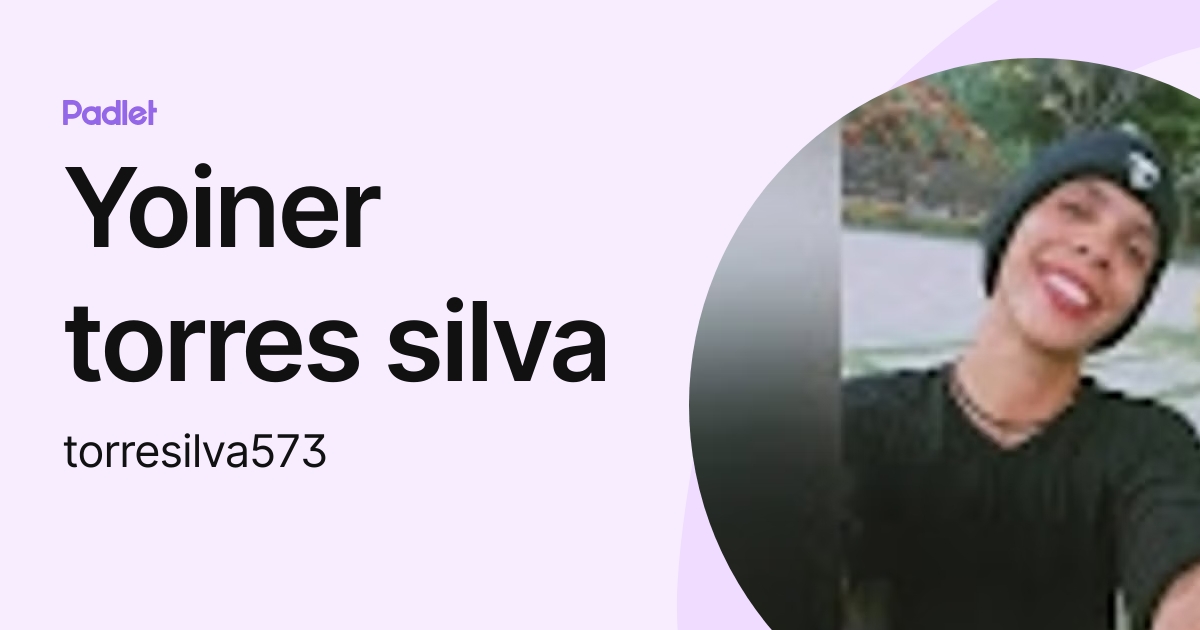 Yoiner torres silva (torresilva573) profile | Padlet