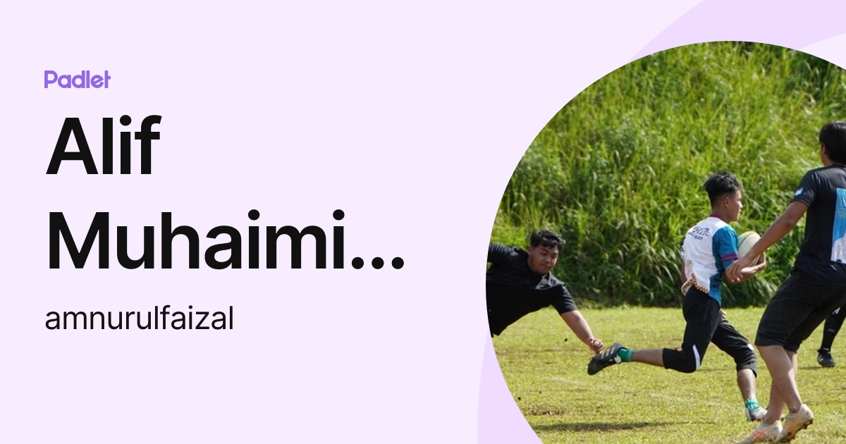 Alif Muhaimin Nurulfaizal (amnurulfaizal) profile | Padlet