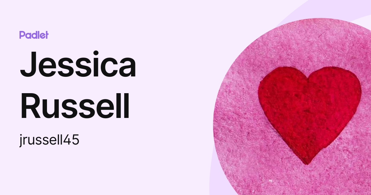 Jessica Russell (jrussell45) profile | Padlet