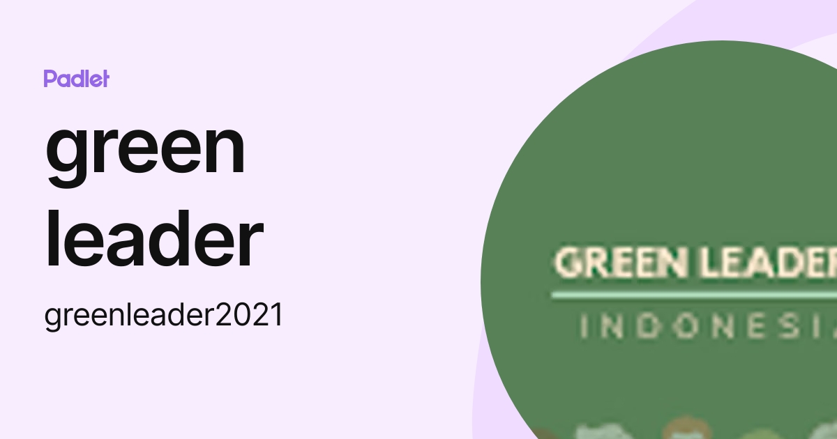 green leader (greenleader2021) profile | Padlet