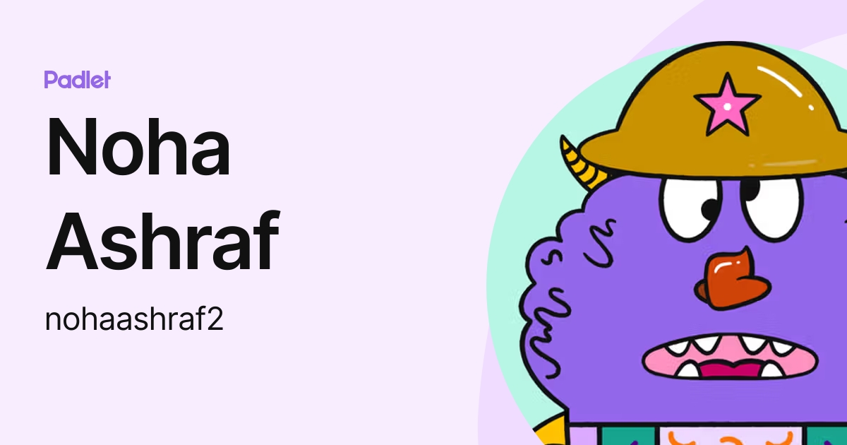 Noha Ashraf (nohaashraf2) profile | Padlet