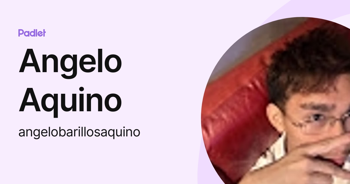 Angelo Aquino (angelobarillosaquino) profile | Padlet