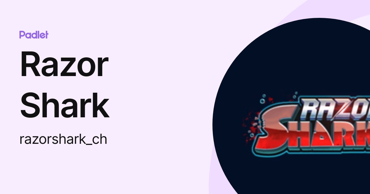 Razor Shark (razorshark_ch) profile | Padlet