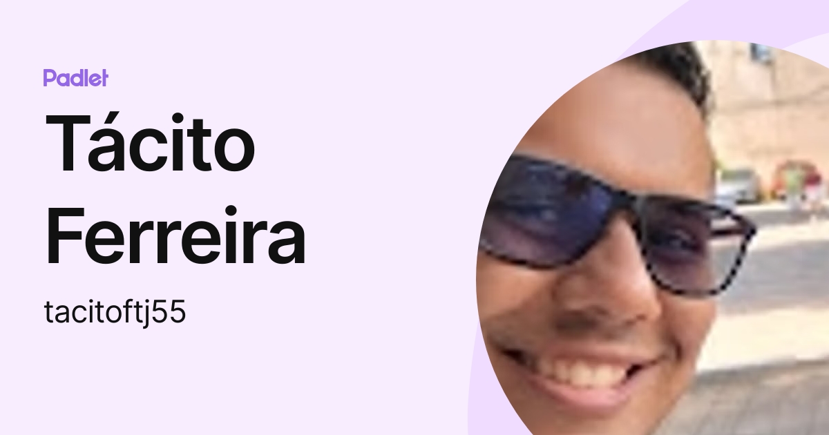 Tácito Ferreira (tacitoftj55) profile | Padlet
