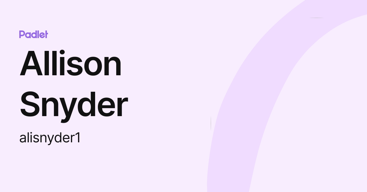 Allison Snyder (alisnyder1) profile | Padlet