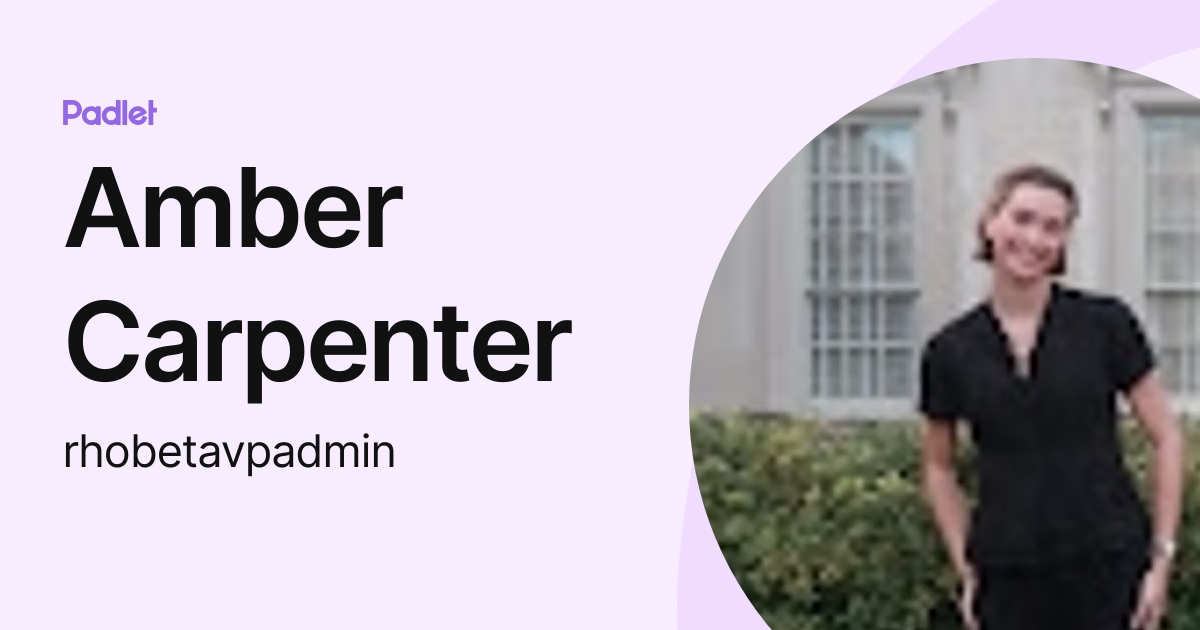 Amber Carpenter (rhobetavpadmin) profile | Padlet