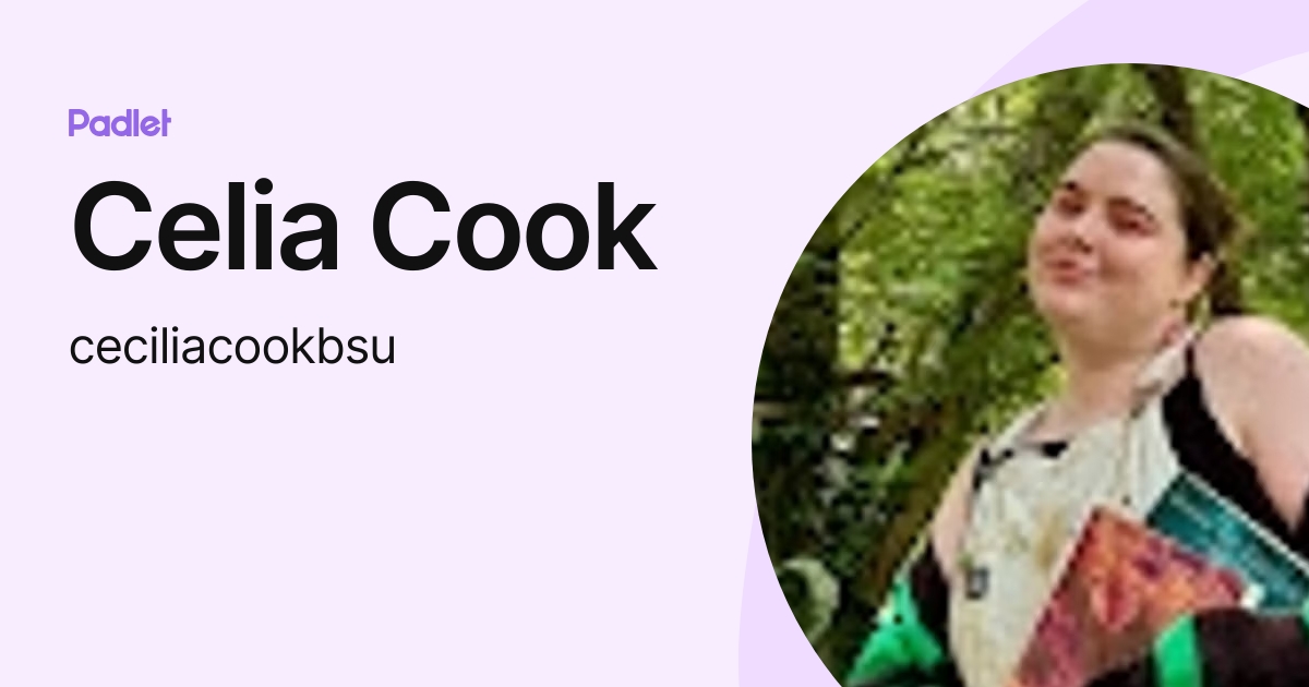 Celia Cook (ceciliacookbsu) profile | Padlet