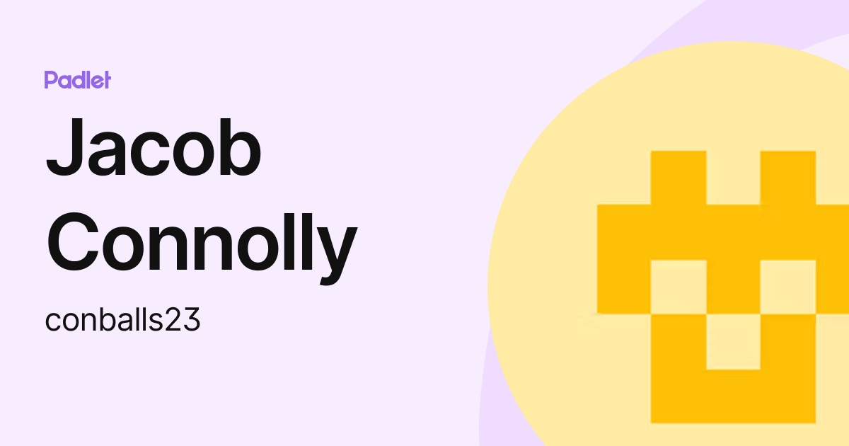 Jacob Connolly (conballs23) profile | Padlet