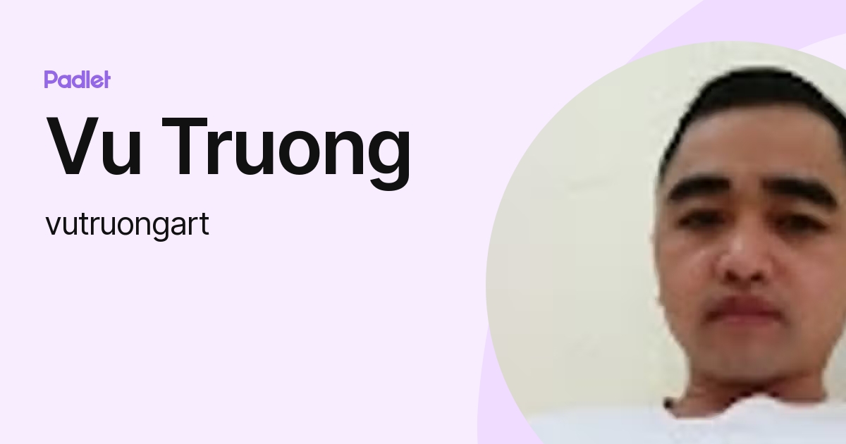 Vu Truong (vutruongart) profile | Padlet