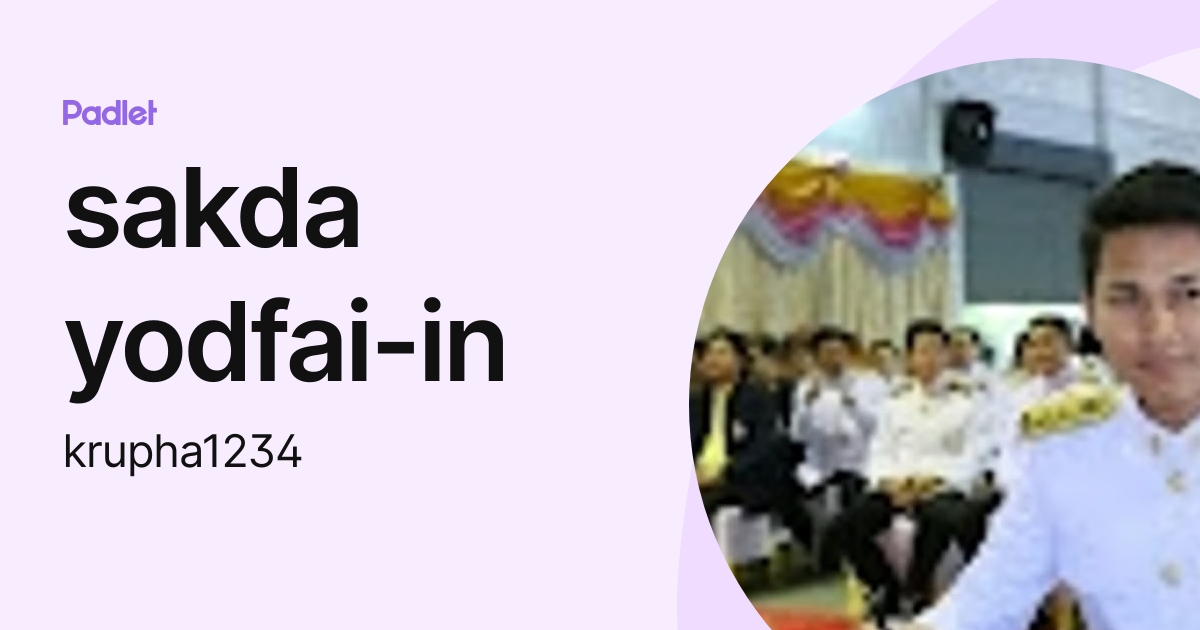 sakda yodfai-in (krupha1234) profile | Padlet