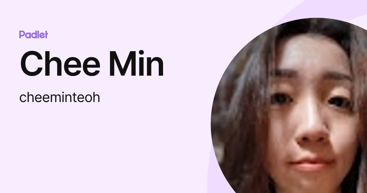 Chee Min (cheeminteoh) profile | Padlet