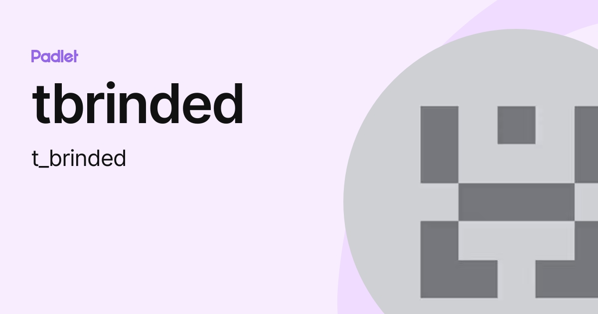 tbrinded (t_brinded) profile | Padlet