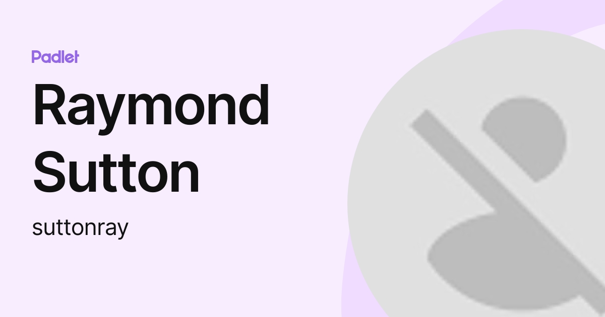 Raymond Sutton (suttonray) profile | Padlet