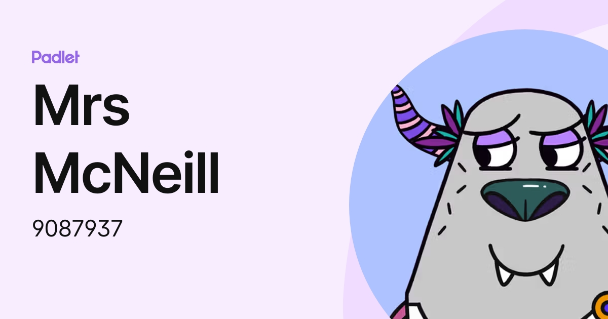 Mrs McNeill (9087937) profile | Padlet