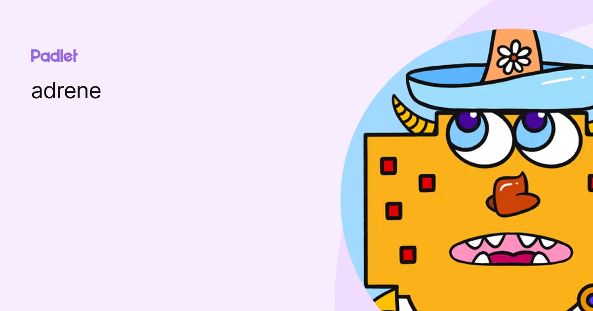 adrene profile | Padlet
