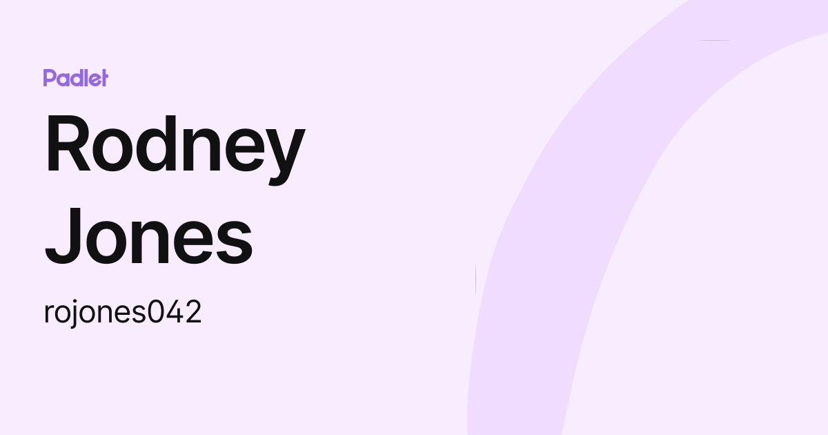 Rodney Jones (rojones042) profile | Padlet