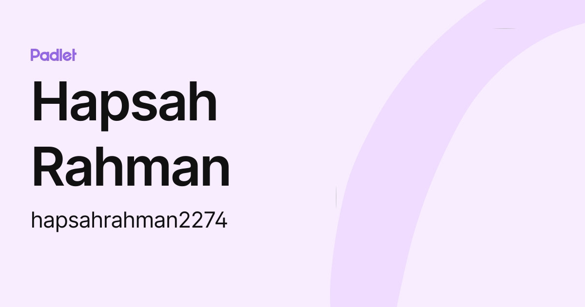 Hapsah Rahman (hapsahrahman2274) profile | Padlet