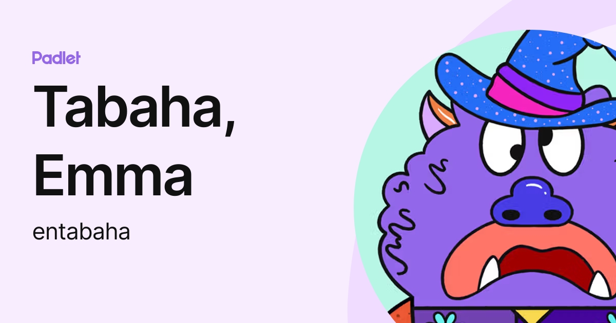 Tabaha, Emma (entabaha) profile | Padlet