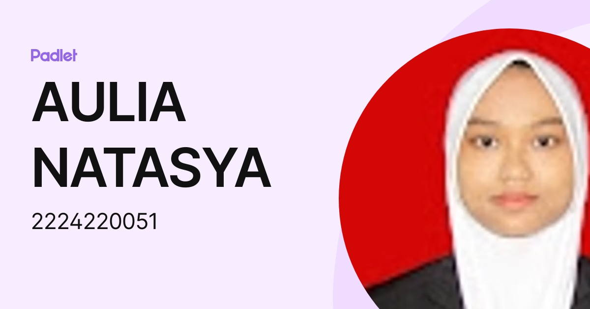 AULIA NATASYA (2224220051) profile | Padlet