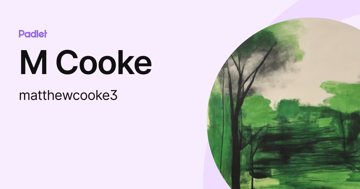 M Cooke (matthewcooke3) profile | Padlet