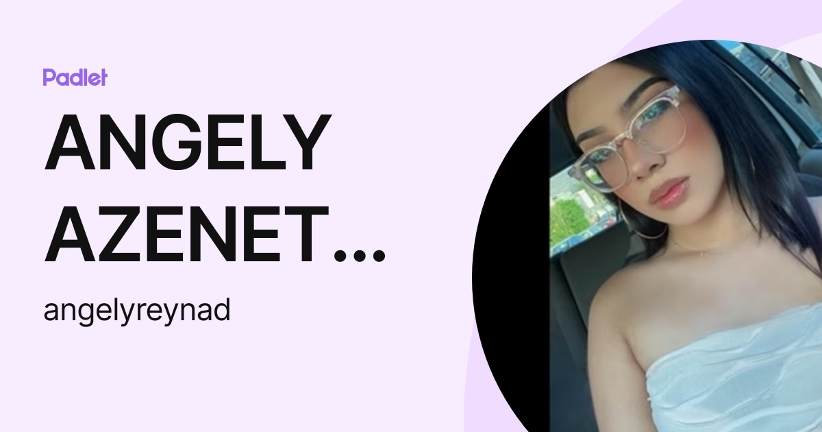 ANGELY AZENETH REYNA DUARTE (angelyreynad) profile | Padlet