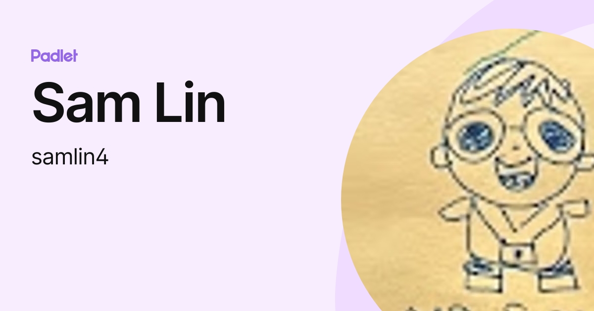 Sam Lin (samlin4) profile | Padlet
