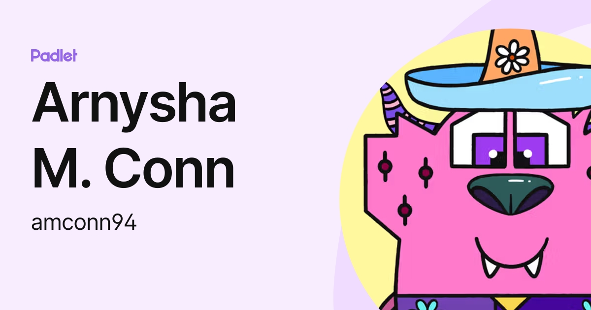 Arnysha M. Conn (amconn94) profile | Padlet