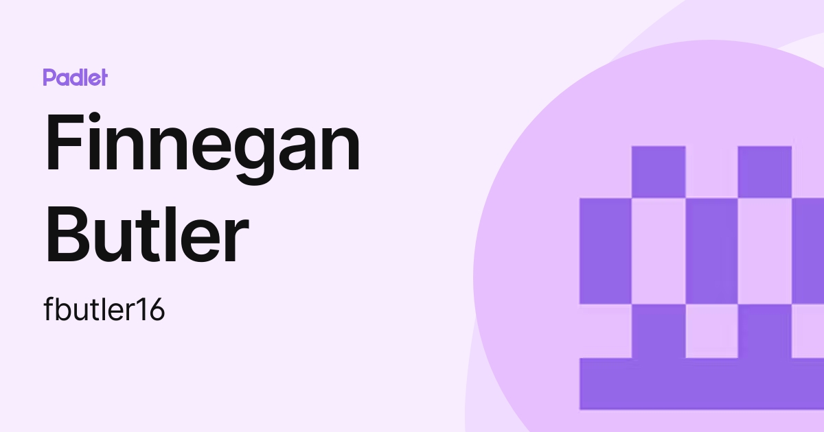Finnegan Butler (fbutler16) profile | Padlet