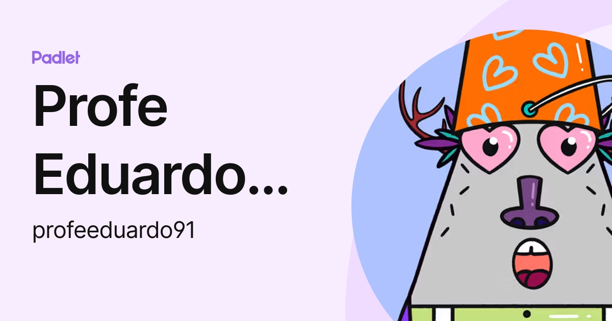 Profe Eduardo Cuello (profeeduardo91) profile | Padlet