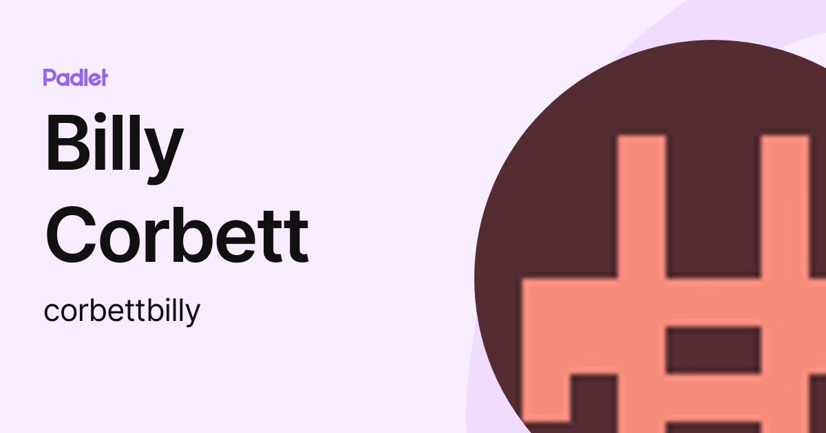 Billy Corbett (corbettbilly) profile | Padlet