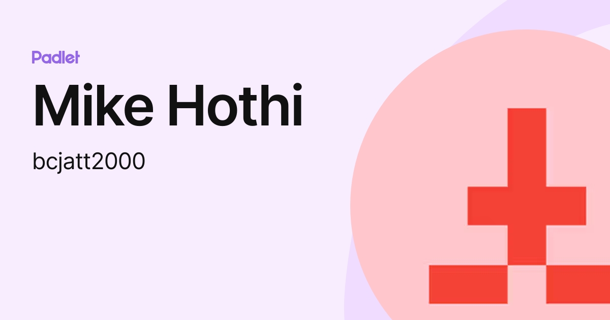 Mike Hothi (bcjatt2000) profile | Padlet