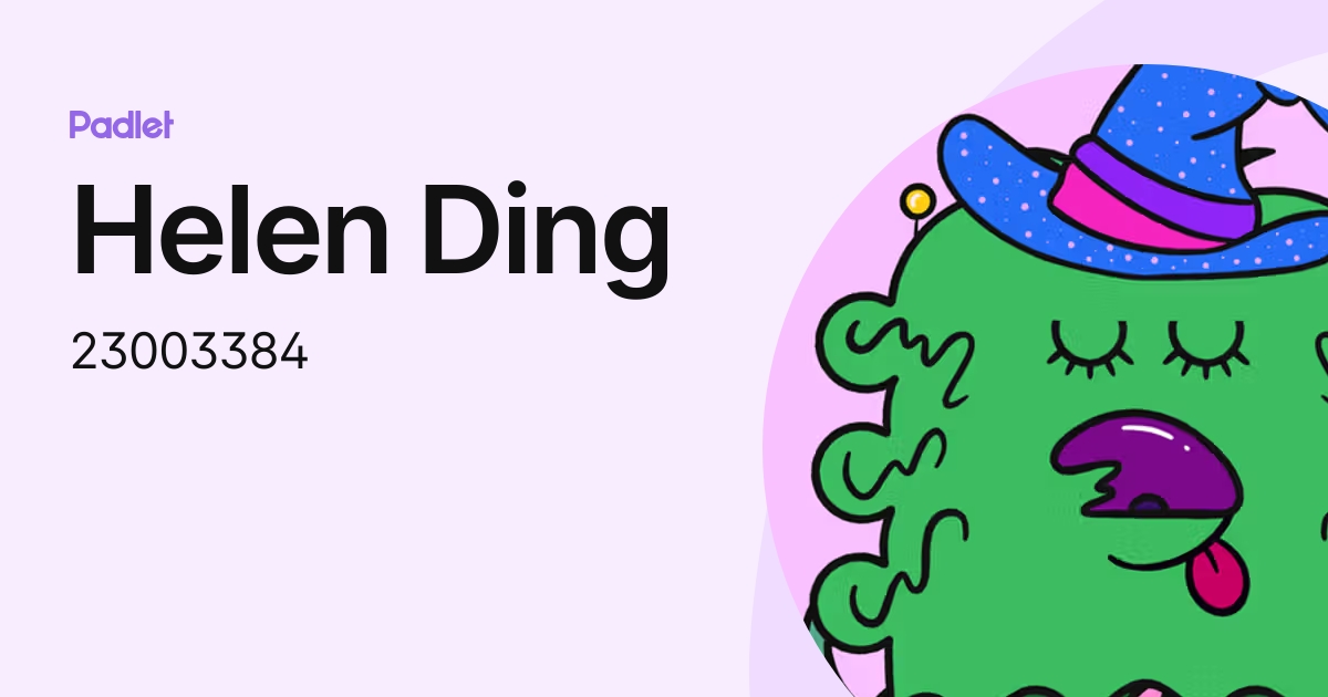 Helen Ding (23003384) profile | Padlet
