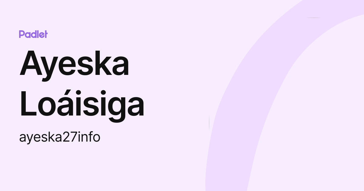 Ayeska Loáisiga (ayeska27info) profile | Padlet