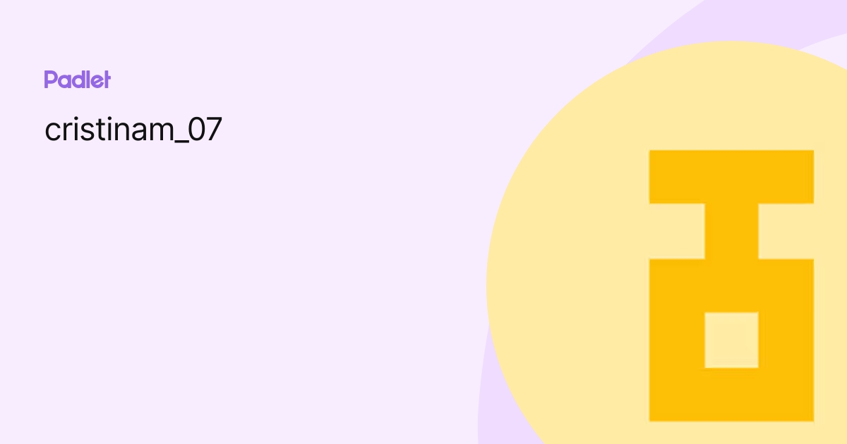 cristinam_07 profile | Padlet