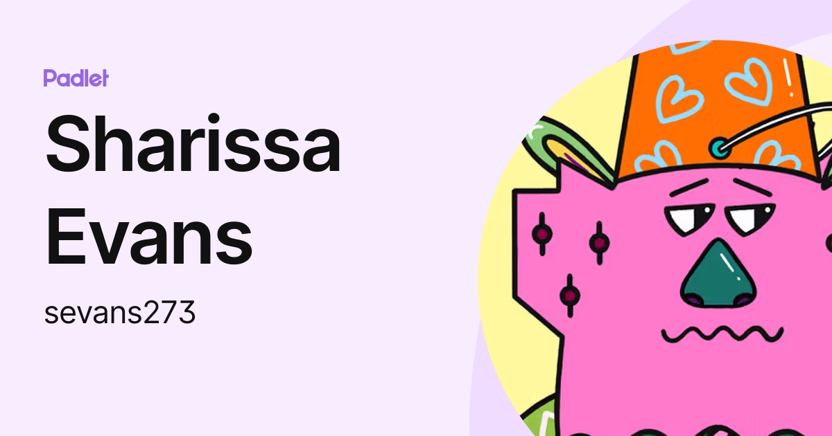 Sharissa Evans (sevans273) profile | Padlet