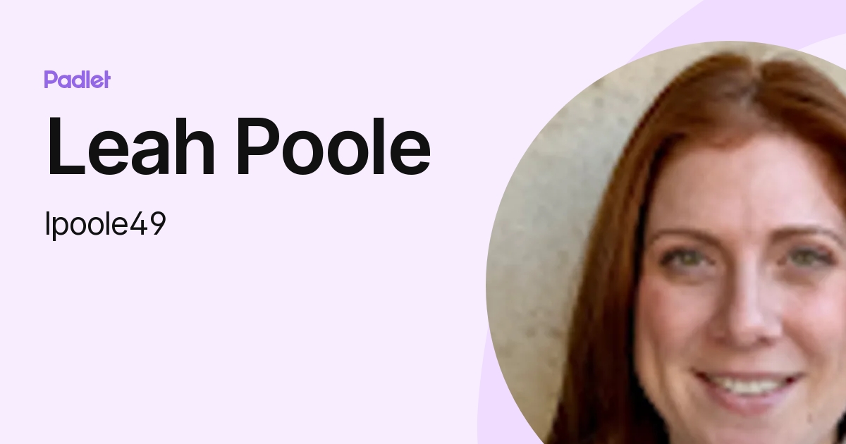 Leah Poole (lpoole49) profile | Padlet
