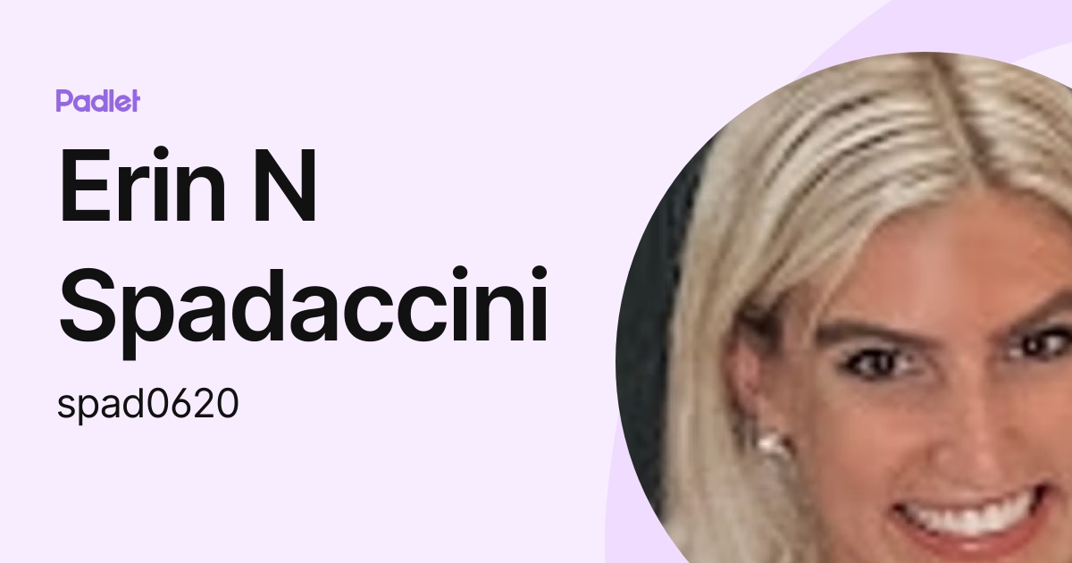 Erin N Spadaccini (spad0620) profile | Padlet