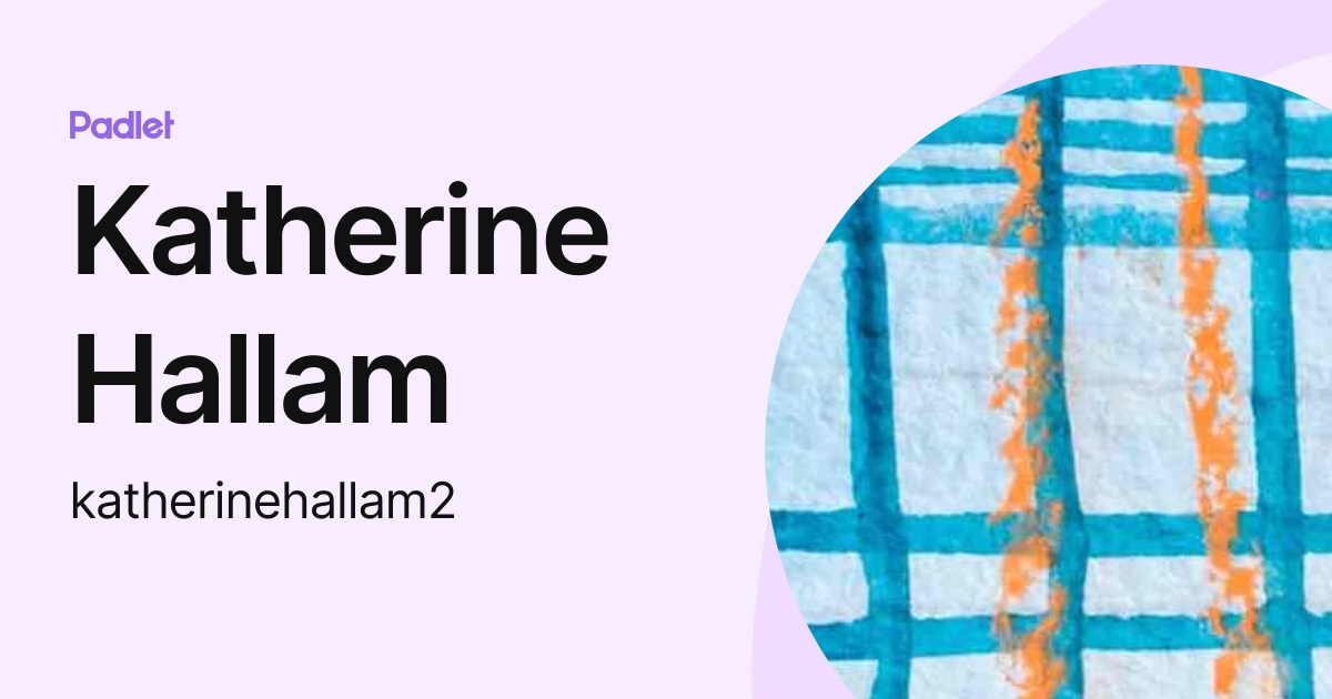 Katherine Hallam (katherinehallam2) profile | Padlet