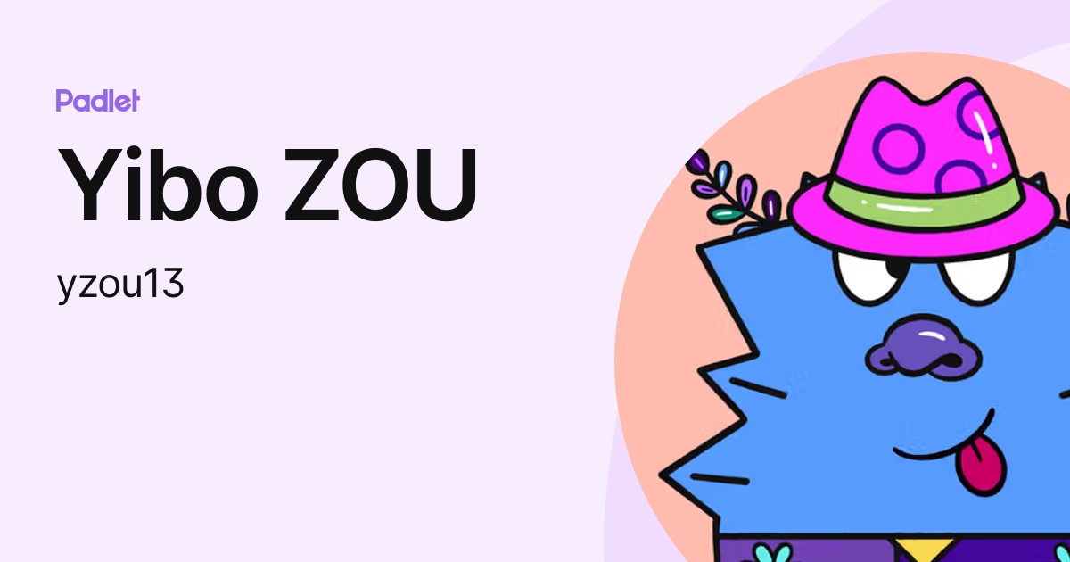 Yibo ZOU (yzou13) profile | Padlet