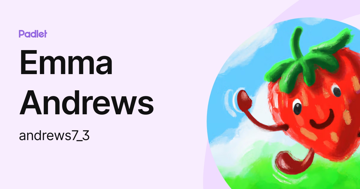 Emma Andrews (andrews7_3) profile | Padlet